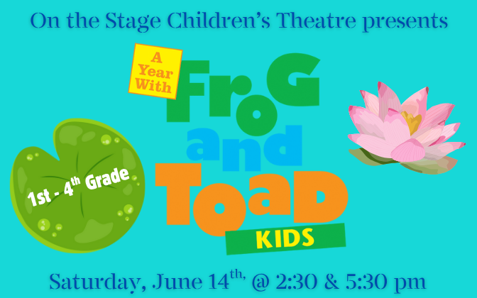 A Year with Frog and Toad KIDS, Jun 14 | Big Tickets