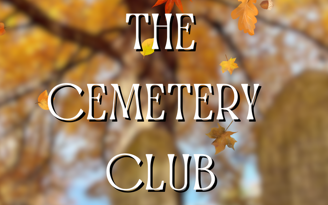 THE CEMETERY CLUB - Fri. May 10, 2024 - 7:00PM - Elbert Theatre ...